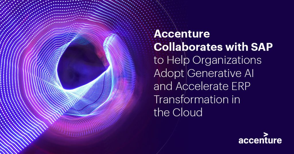Accenture Collaborates with SAP to Help Organizations Adopt Generative ...